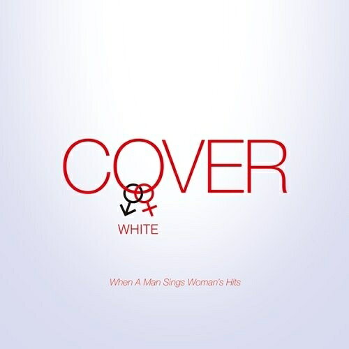 COVER WHITE 男が女を歌うときオムニバス徳永英明、平井堅、つるの剛士、稲垣潤一、石井竜也、STARDUST REVUE、中西保志　発売日 : 2010年10月06日　種別 : CD　JAN : 4988005630773　商品番号...