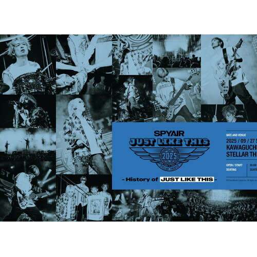 JUST LIKE THIS 2025 - History of JUST LIKE THIS -(Blu-ray) (Blu-ray+CD) (完全生産限定盤)SPYAIRスパイエアー すぱいえあー　発売日 : 2026年5月20日　種別...