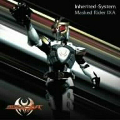 Inherited-System (CD+DVD)Masked Rider IXAマスクドライダーイクサ ますくどらいだーいくさ　発売日 : 2008年12月03日　種別 : CD　JAN : 4988064290819　商品番号 : AV...