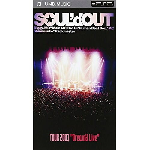 TOUR 2003 ”Dream'd Live”SOUL'd OUTSOUL'd OUT　発売日 : 2005年4月13日　種別 : UMD　JAN : 4547557002386　商品番号 : SEUL-10002【収録内容】UMD:11...