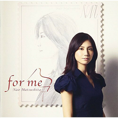 for me (通常盤)松下奈緒マツシタナオ まつしたなお　発売日 : 2012年2月29日　種別 : CD　JAN : 4988010027599　商品番号 : ESCL-3870【商品紹介】女優として活躍する松下奈緒が作曲家、ピアニスト...