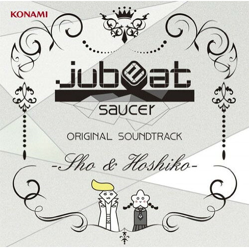 jubeat saucer ORIGINAL SOUNDTRACK -Sho & Hoshiko-ゲーム・ミュージックL.E.D. vs 幽閉サテライト、鈴木友里絵、久保田祥平、Akhuta、TЁЯRA、Qrispy Joybox feat...