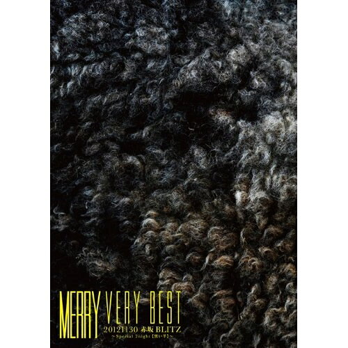 MERRY VERY BEST 20121130 赤坂BLITZ 〜Special 2night(黒い羊)〜MERRYメリー めりー　発売日 : 2013年7月31日　種別 : DVD　JAN : 4529123003416　商品番号 : ...