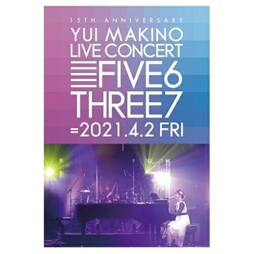 YUI MAKINO LIVE CONCERT FIVE6THREE7(Blu-ray)牧野由依マキノユイ まきのゆい　発売日 : 2021年8月18日　種別 : BD　JAN : 4943566312889　商品番号 : ASBU-100...