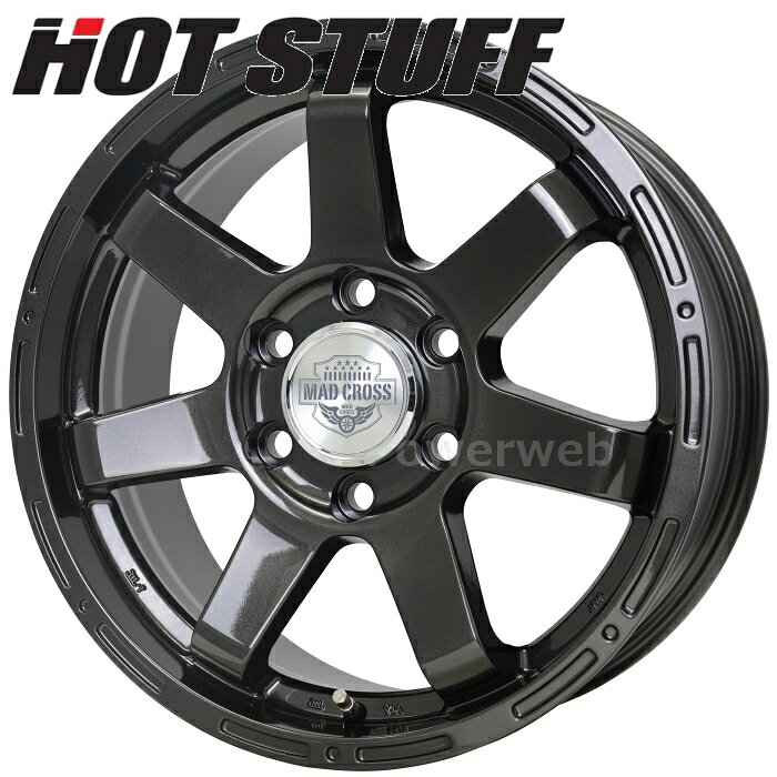 ■商品詳細メーカー：HOT STUFF (ホットスタッフ)商品名：MAD CROSS MC76 (マッド クロス MC-76)カラー：ガンブラック (GBK)サイズ：18インチ 7.5J PCD:139.7 穴数:6 inset:65ハブ径...