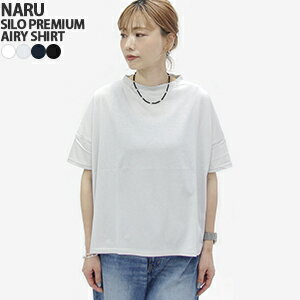 20002950 メーカー希望小売価格はメーカー商品タグに基づいて掲載していますナル/NARU 110/2サイロプレミアムエアリーシャツ 半袖Tシャツ カットソー ワイドTシャツ 接触冷感 110/2 SILO PREMIUM AIRY S...