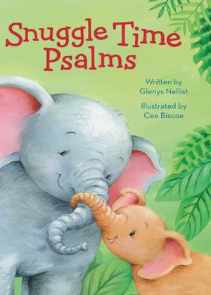 ＜p＞＜em＞＜strong＞Snuggle Time Psalms＜/strong＞＜/em＞**, written by Glenys Nellist and illustrated by Cee Biscoe, is the perf...