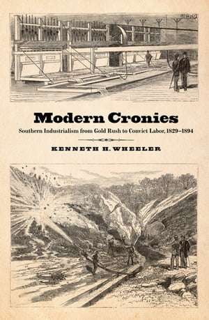 ＜p＞＜em＞Modern Cronies＜/em＞ traces how various industrialists, thrown together by the effects of the southern gold rush, ...