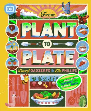 ＜p＞＜strong＞Grow mighty ingredients, then transform them into delicious, plant-powered feasts with this sustainable cookb...