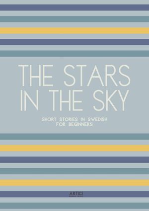＜p＞This collection of fifteen bilingual Swedish-English short stories offers a delightful journey for beginner Swedish l...