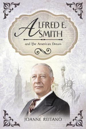 ＜p＞Alfred E. Smith was a legend in his own time but is largely forgotten today. He is worth remembering. This ＜strong＞cl...