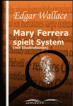 ＜p＞Das Werk "Mary Ferrera spielt System" ist eine Kurzgeschichte von Edgar Wallace. Ein bezauberndes, elegantes M?dchen ...