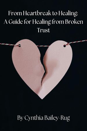 ＜p＞"From Heartbreak to Healing: A Guide for Healing from Broken Trust" is a compassionate, impactful book offering essen...