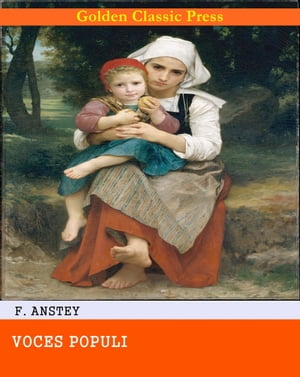 ＜p＞*** Original and Unabridged Content. Made available by GOLDEN CLASSIC PRESS***＜/p＞ ＜p＞Synopsis:＜br /＞ Thomas Anstey G...