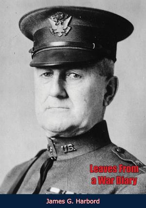 ＜p＞General Harbord brought to his service in France a long and honorable record as fighting man. Nor did he depart from ...