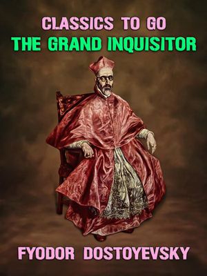 ＜p＞The Grand Inquisitor is a poem (a story within a story) inside Fyodor Dostoevsky's novel The Brothers Karamazov (1879...