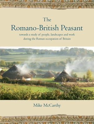 ＜p＞This important and significant volume examines, for the first time, the ordinary people of Roman Britain. This overlo...