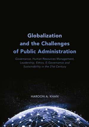 ＜p＞This book is an attempt to understand the challenges of globalization and governance in the public sector. Written fr...
