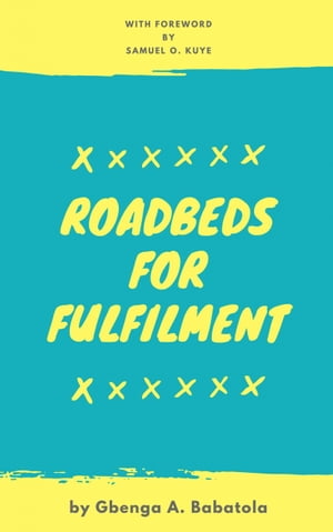 ＜p＞'Roadbeds For Fulfilment' is a complete book for those seeking to rethink their existence and reform their life.＜/p＞ ...