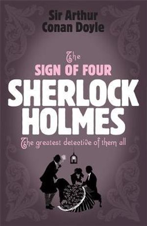 ＜p＞First published in 1890, The Sign of Four is Sir Arthur Conan Doyle's second book starring legendary detective Sherlo...