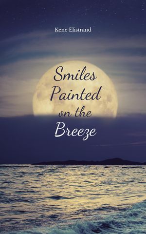 ＜p＞"Smiles Painted on the Breeze" invites readers into a whimsical world where laughter intertwines with the gentle whis...