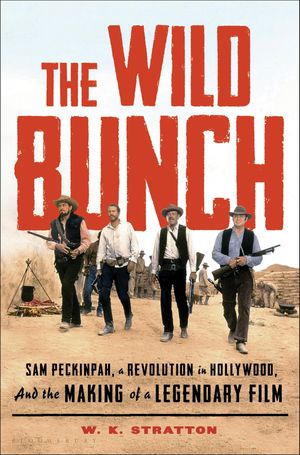 ＜p＞＜strong＞For the fiftieth anniversary of the film, W.K. Stratton's definitive history of the making of ＜em＞The Wild Bu...