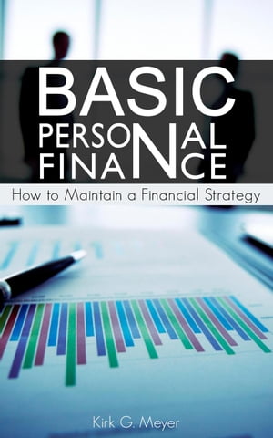 ＜p＞Basic Personal Finance, How to Maintain a Financial Strategy is a book that is packed with some basic concepts that w...