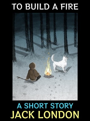 ＜p＞To Build a Fire by Jack London is about an unnamed male protagonist who ventures out in the subzero boreal forest of ...