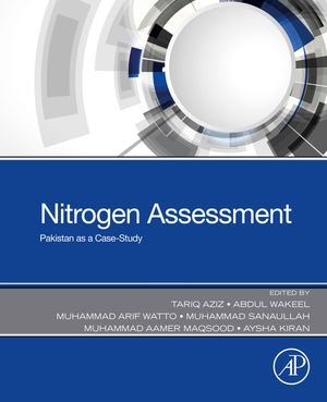 ＜p＞Nitrogen Assessment: Pakistan as a Case-Study provides a detailed overview of issues and challenges related to nitrog...