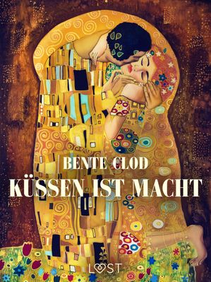 ＜p＞Hei?e K?sse und andere Erotik-Abenteuer... In "K?ssen ist Macht" entf?hren uns 17 erotische Kurzgeschichten unter and...