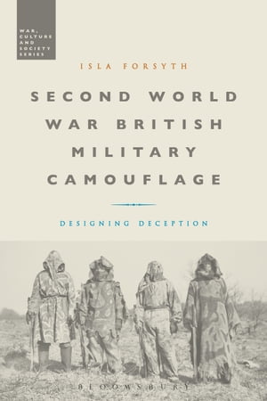 ＜p＞＜em＞Second World War British Military Camouflage＜/em＞ offers an original approach to the cultures and geographies of ...