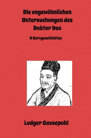 ＜p＞Die Erz?hlungen spielen in der Zeit der Ming Dynastie im alten China. Doktor Yao ist ein Arzt der traditionellen chin...