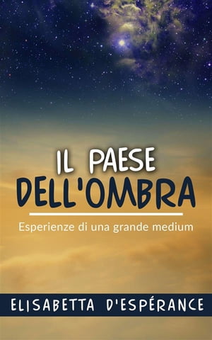 ＜p＞Elisabetta D'Esp?rance (pseudonimo della signora Hurtley Hart-Davies) ? stata uno dei pi? grandi medium che abbiano d...