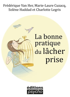 ＜p＞Au quotidien, le l?cher-prise est essentiel mais parfois bien compliqu? ? mettre en ?uvre ! Pourtant, il suffit d’un ...