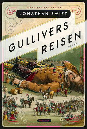 ＜p＞Beileibe kein Kinderbuch ist ≫Gullivers Reisen≪ in der Originalfassung. Mit Schiffbruch und Fesselung durch die Lilli...