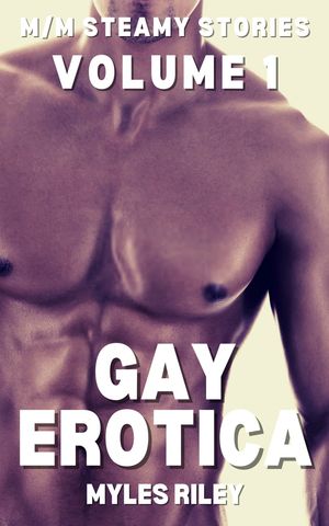 ＜p＞Gay Erotica ? Volume 1: M-M Steamy Stories＜/p＞ ＜p＞30 Stories. Raw Passion. No Boundaries.＜/p＞ ＜p＞＜em＞Gay Erotica ? Vo...