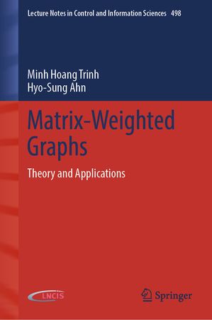 ＜p＞This book presents and systematizes results in matrix-weighted graphs, a powerful tool for modeling and analysis of m...