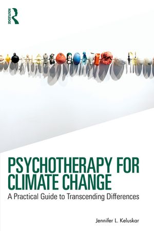 ＜p＞＜em＞Psychotherapy for Climate Change＜/em＞ explores the complex ways in which climate change is both exacerbating and ...