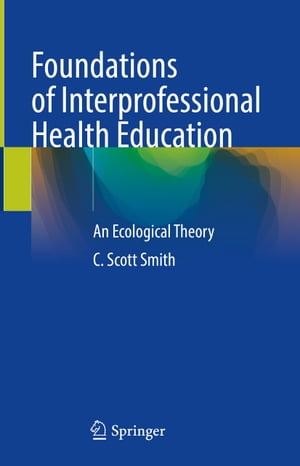 ＜p＞This book is designed to introduce a theory of ecological psychology into interprofessional health education. The fou...