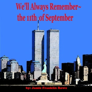 ＜p＞On September 11, 2001, the world as we know it was forever changed by the horrific acts of terrorists. This unthinkab...