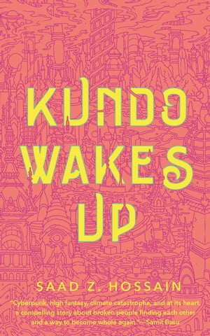 ＜p＞＜strong＞Saad Z. Hossain's ＜em＞Kundo Wakes Up＜/em＞ is a companion to the Ignyte and Locus Award-Nominated novella ＜em＞...