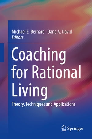 ＜p＞This eminently useful guide presents an up-to-date framework for Rational-Emotive Cognitive-Behavioral Coaching (RE-C...