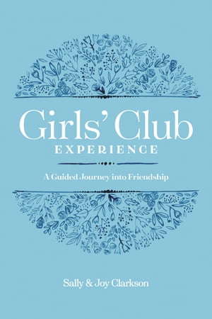 ＜p＞＜em＞The Girls' Club Experience＜/em＞, a companion to ＜em＞Girls' Club＜/em＞ by Sally, Sarah, and Joy Clarkson, is a guid...