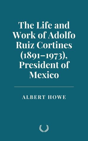 ＜p＞Adolfo Ruiz Cortines served as the President of Mexico from 1952 to 1958, a period marked by significant political an...