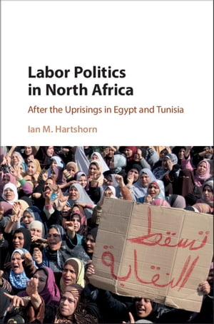 ＜p＞The Arab Uprisings of 2010 and 2011 had a profound effect on labor politics in the region, with trade unions mobilizi...