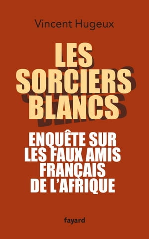 ＜p＞Des sorciers blancs pas tr?s clairs, des journalistes marron ou gris?s, des profs de droit aux noirs desseins : cette...