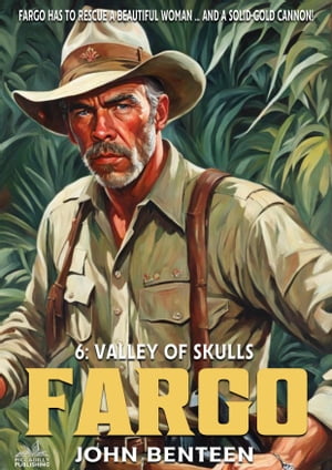 ＜p＞Fargo was after two things: a priceless cannon and a beautiful woman. But the only way to the Valley of the Skulls wa...