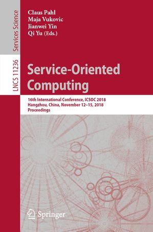 ＜p＞This book constitutes the proceedings of the 16th International Conference on Service-Oriented Computing, ICSOC 2018,...