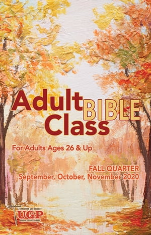 ＜p＞Adult Bible Class＜/p＞ ＜p＞Fall Quarter 2020 September, October, November 2020＜/p＞ ＜p＞Union Gospel Press＜/p＞画面が切り替わりますの...