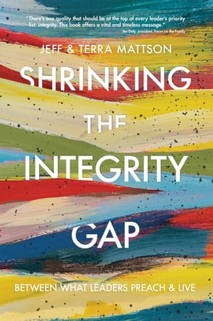 ＜p＞＜strong＞Every leader values integrity, but far too few live it out. The founders of Living Wholehearted, Jeff and Ter...